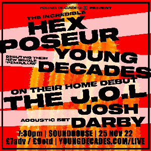 See Tickets - HEX POSEUR, YOUNG DECADES, THE J.O.L, JOSH DARBY Tickets ...