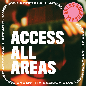See Tickets - ACCESS ALL AREAS: SUMMER 2023 Tickets and Dates