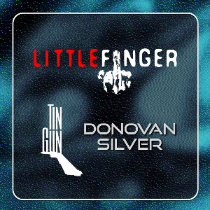 See Tickets - LITTLE FINGER, TIN GUN & DONOVAN SILVER Tickets and Dates