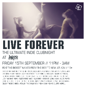 See Tickets - LIVE FOREVER - INDIE CLUBNIGHT Tickets and Dates