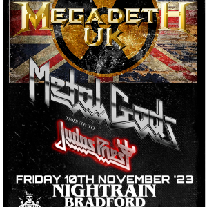 See Tickets - METAL GODS + MEGADETH UK, NIGHTRAIN, BRADFORD Tickets and ...