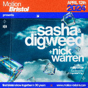 See Tickets - MOTION PRESENTS: SASHA & JOHN DIGWEED + NICK WARRE ...