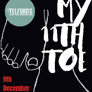 See Tickets - MY 11TH TOE@TELFORDSWAREHOUSE Tickets and Dates