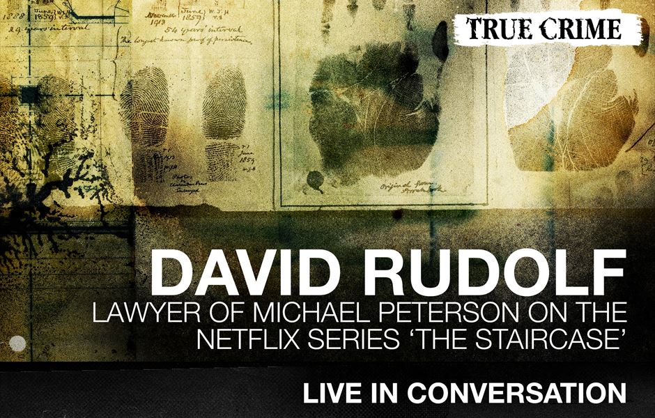 DAVID RUDOLF LIVE IN CONVERSATION FOLLOWING CAPTIVATING NETFLIX SERIES ...