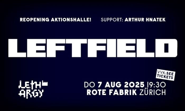 See Tickets (CH) - Leftfield - Exklusiv in Zürich