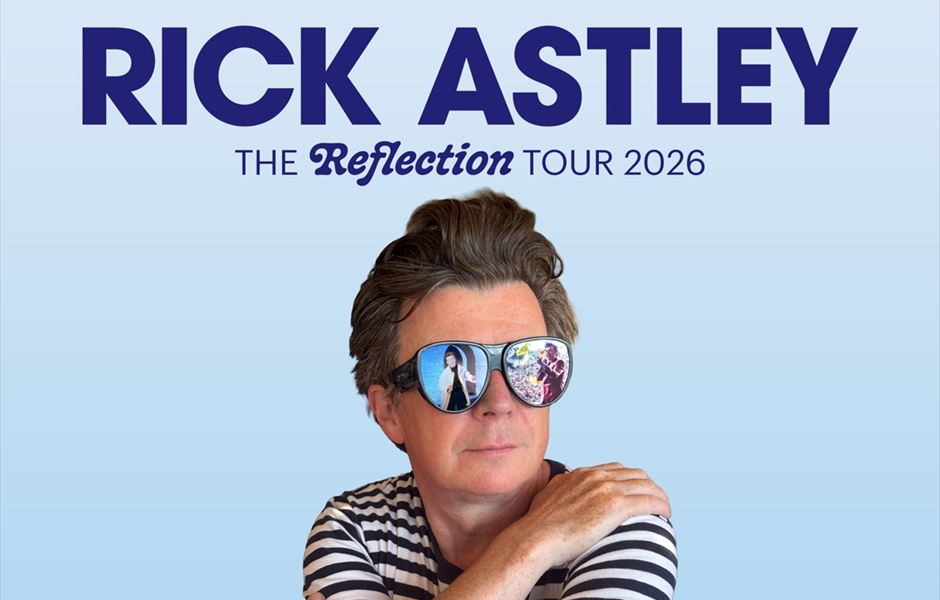 Rick Astley Announces The Reflection Tour 2026 - Gigs And Tours News