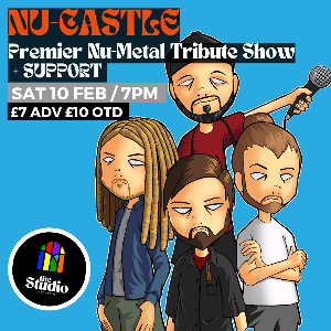 See Tickets - NU-CASTLE - THE UK'S PREMIER NU-METAL TRIBUTE SHOW ...