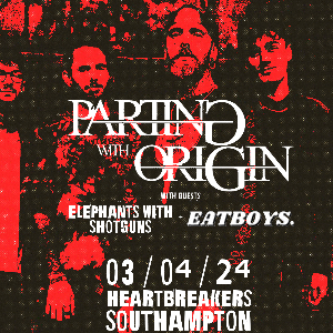 See Tickets - PARTING WITH ORIGIN Tickets and Dates