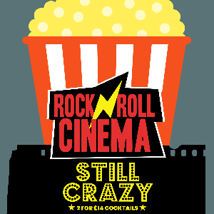 See Tickets - ROCK N ROLL CINEMA - STILL CRAZY Tickets and Dates