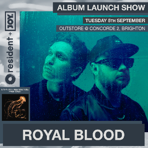 Concorde 2 Brighton - ROYAL BLOOD - ALBUM LAUNCH SHOW Tickets and Dates