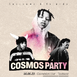 SAKOAMA & FRIENDS - COSMOS PARTY : Billet, place & tournée | See ...