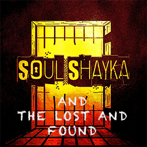 See Tickets - SOUL SHAYKA WITH SUPPORT FROM THE LOST AND FOUND Tickets ...