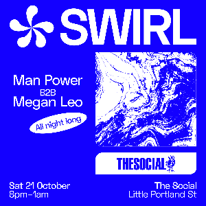 See Tickets - SWIRL WITH MAN POWER B2B MEGAN LEO (ALL NIGHT) Tickets ...