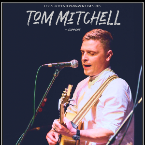 See Tickets - TOM MITCHELL - LIVE @ THE GREENHOUSE - EXTRA DATE Tickets ...
