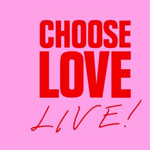 See Tickets - Choose Love Live Tickets and Dates