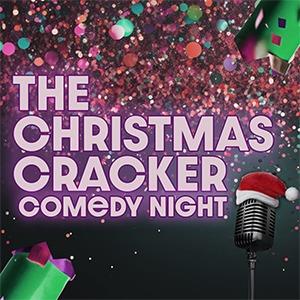 See Tickets - The Christmas Cracker Comedy Night Tickets and Dates