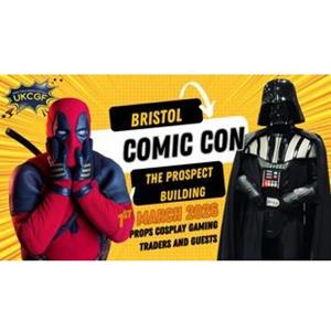 Bristol Comic Con And Gaming Festival Tickets | Sunday 01 March 2026 at ...