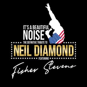 It's A Beautiful Noise - The Neil Diamond Tribute Tickets | Saturday 26 ...