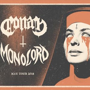 See Tickets - Conan & Monolord Tickets and Dates