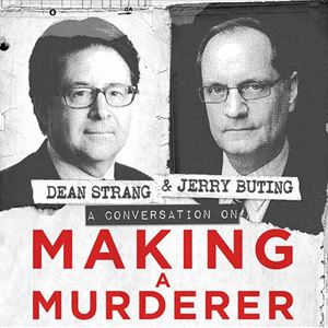 Dean Strang & Jerry Buting: From Making A Murderer Tickets and Dates