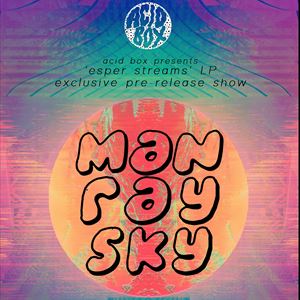 See Tickets - Man Ray Sky Tickets and Dates