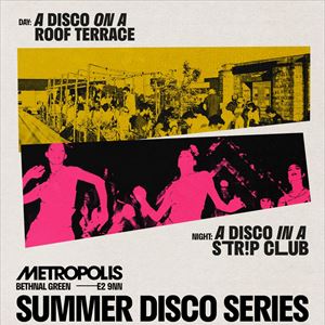 Metropolis Summer Disco Series:Day & Night Parties Tickets and Dates