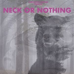 See Tickets - NECK OR NOTHING Tickets and Dates