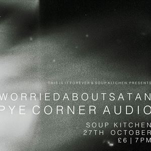 See Tickets - Pye Corner Audio + worriedaboutsatan Tickets and Dates