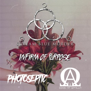 See Tickets - Scream Blue Murder / Infirm Of Purpose Tickets and Dates