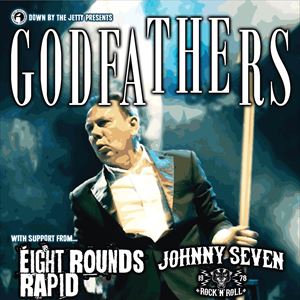 See Tickets - The Godfathers Eight Rounds Rapid Johnny Seven Tickets ...