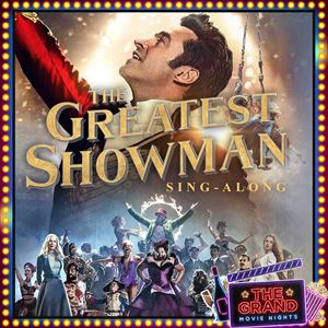 See Tickets - The Greatest Showman Sing-Along Movie Night Tickets and Dates