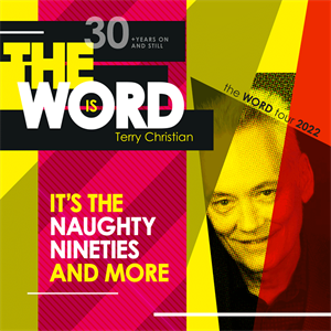 See Tickets - The Word Is Terry Christian - The Naughty Nineties ...