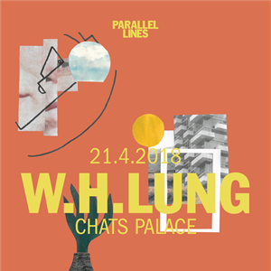See Tickets - W.H.Lung Tickets and Dates 2021