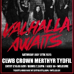 See Tickets - VALHALLA AWAITS - CLWB CROWN MERTHYR TYDFIL Tickets and Dates